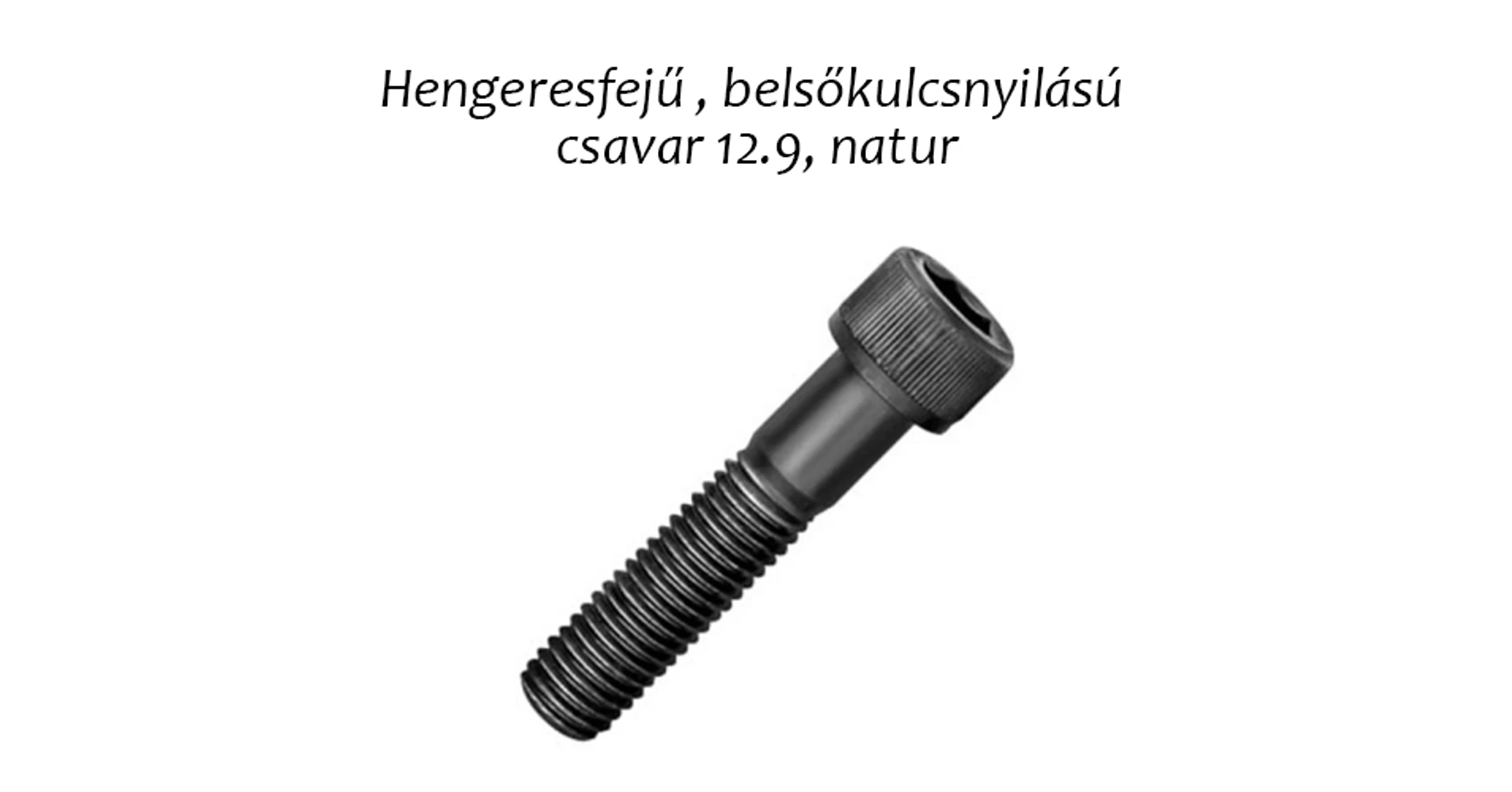 Hengeresfejű , belsőkulcsnyilású csavar 12.9, natur M 4x8